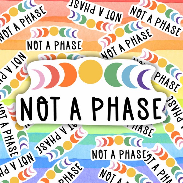 Not a Phase Sticker – Doodles and Sketches