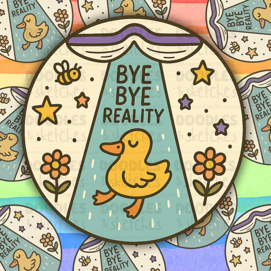 Bye Bye Reality Sticker – Doodles and Sketches